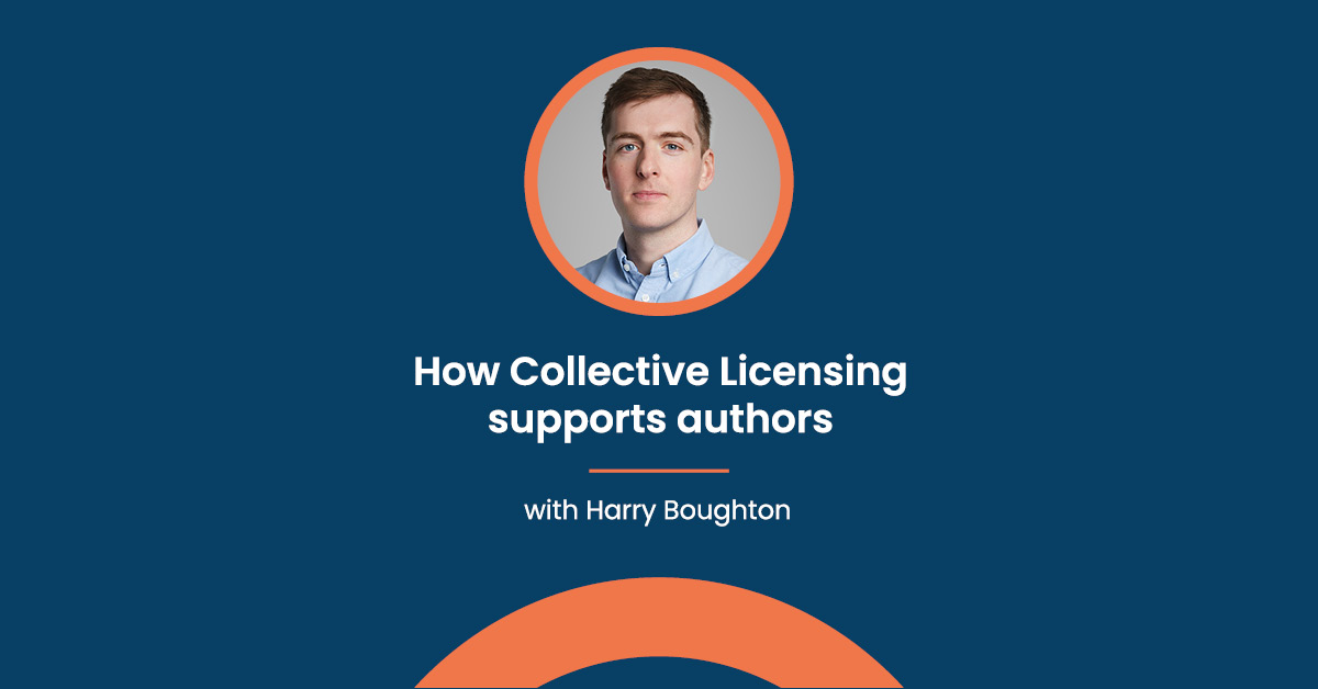 How Collective Licensing supports authors | Copyright Licensing Agency How Collective Licensing supports authors | Copyright Licensing Agency